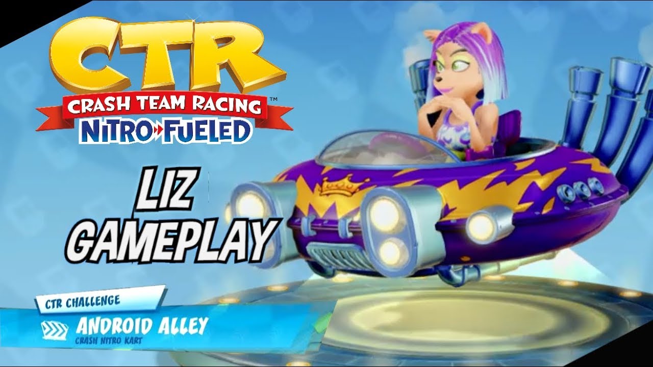 Crash Team Racing: Nitro-Fueled! | LIZ GAMEPLAY [ANDROID ALLEY] | Ps4 ...