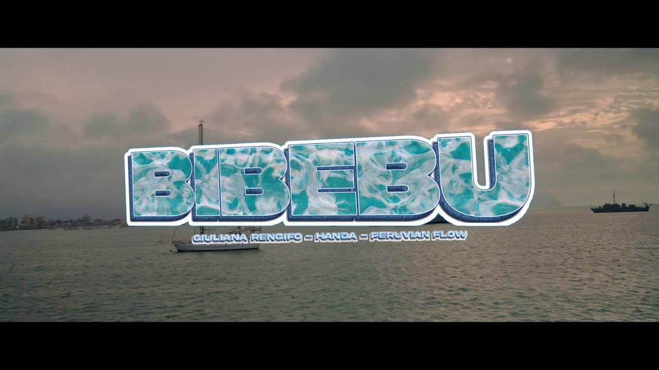 Bibebu - Giuliana Rengifo x Handa x Peruvian Flow (Video Oficial) - YouTube