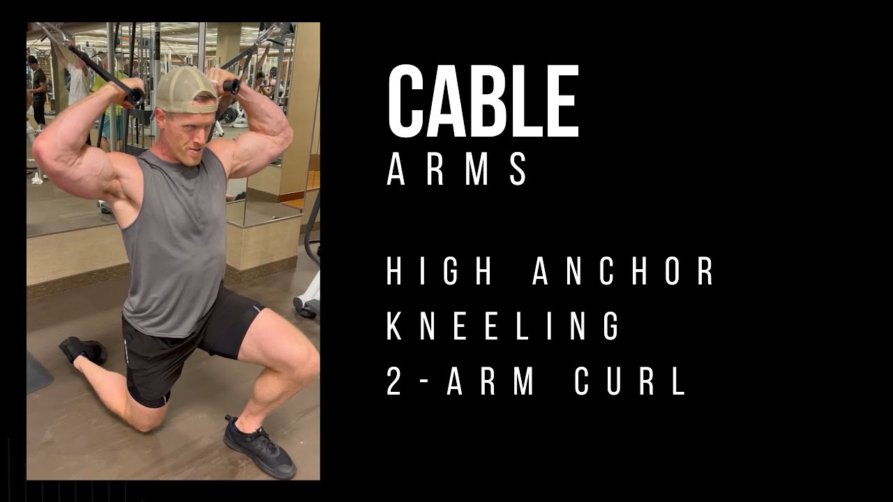 CABLE High Anchor Kneeling 2 Arm Curl - YouTube