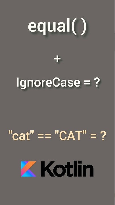Compare Case sensitive strings equal( ) ignoreCase #kotlin #tips #tricks #shorts #android #java ...