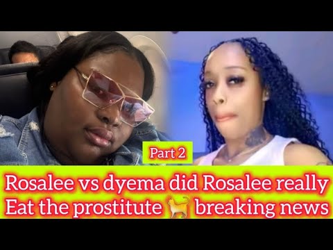 Rosalee vs dyema did Rosalee really eat the prostitute 🐈 at backroad 😳😳 ...