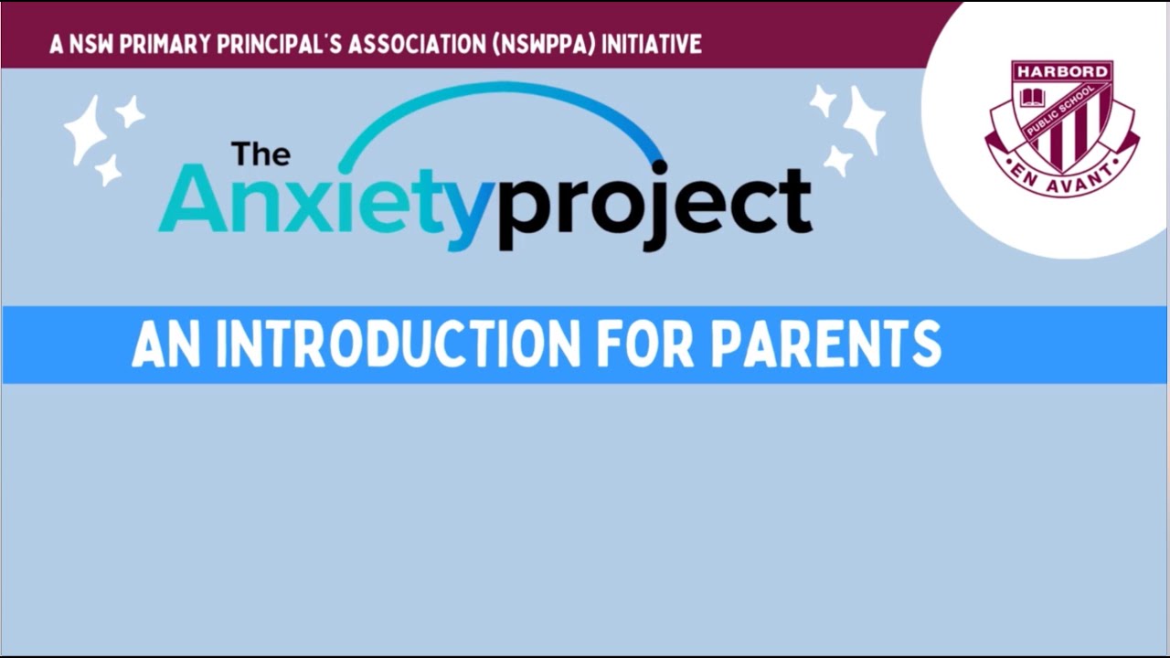 The Anxiety Project Introduction for parents - YouTube
