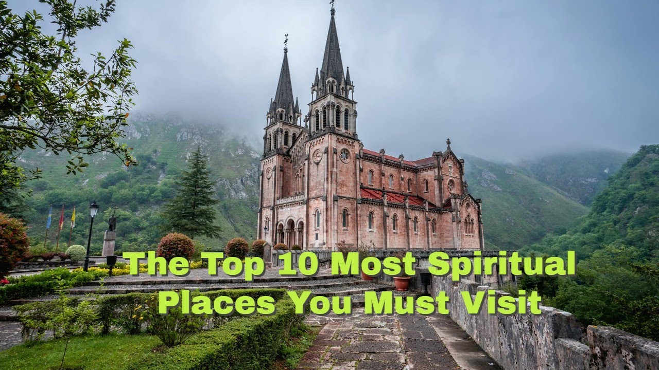 The Top 10 Most Spiritual Places You Must Visit - YouTube