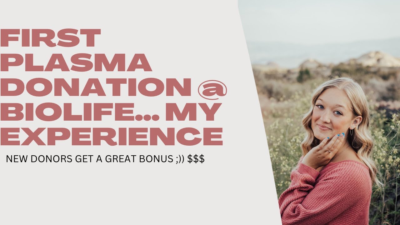 Donating Plasma at BioLife Plasma: My Experience - YouTube