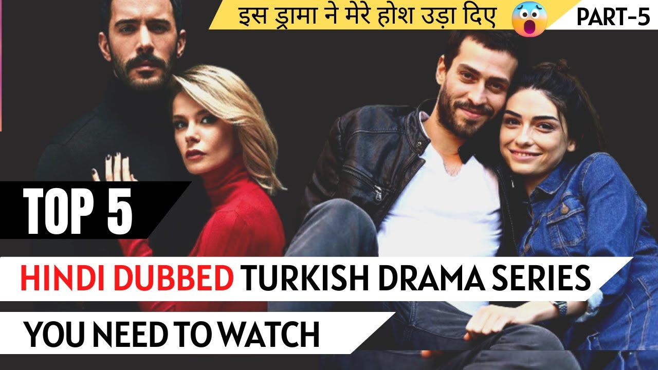 The Top 5 Hindi Dubbed Turkish Drama Series You Need To Watch | Turkish ...
