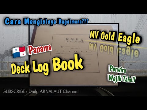 Cara Mengisi Deck Log Book (Buku Harian Kapal Dek) Bendera Panama ...