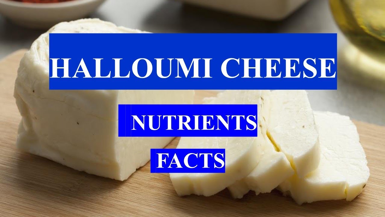 Halloumi Cheese Health Benefits And Nutrients Facts Youtube