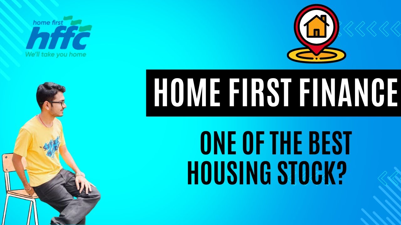 Home First Finance | one of the Best Housing Finance Player ? - YouTube