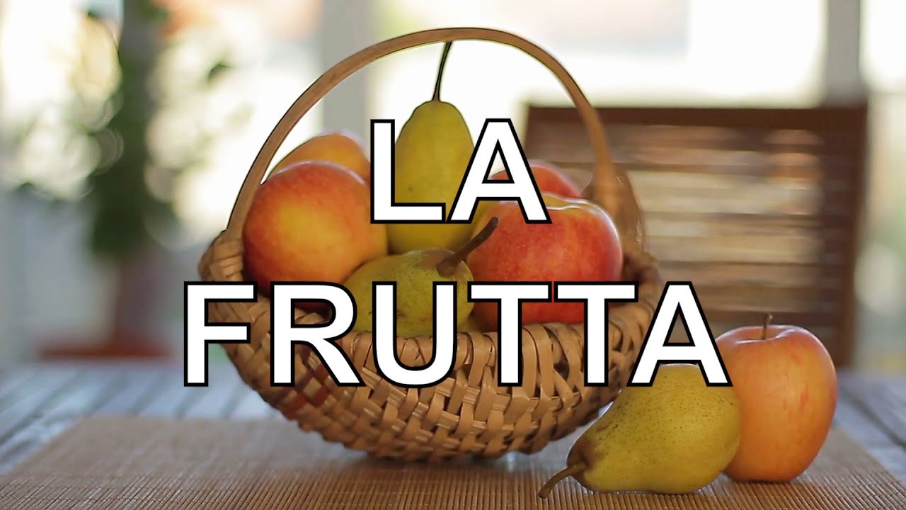 Learn Italian: Fruit (La Frutta) - YouTube