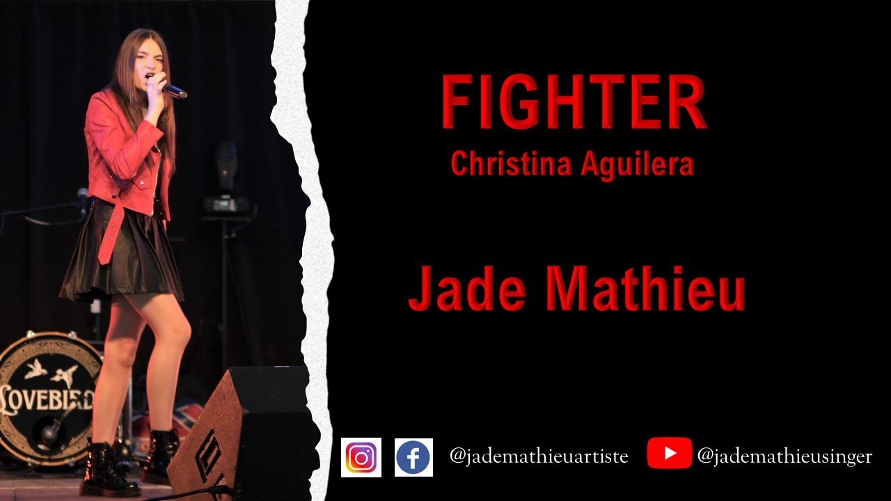 Fighter - Jade Mathieu 14 yo - Christina Aguilera - YouTube