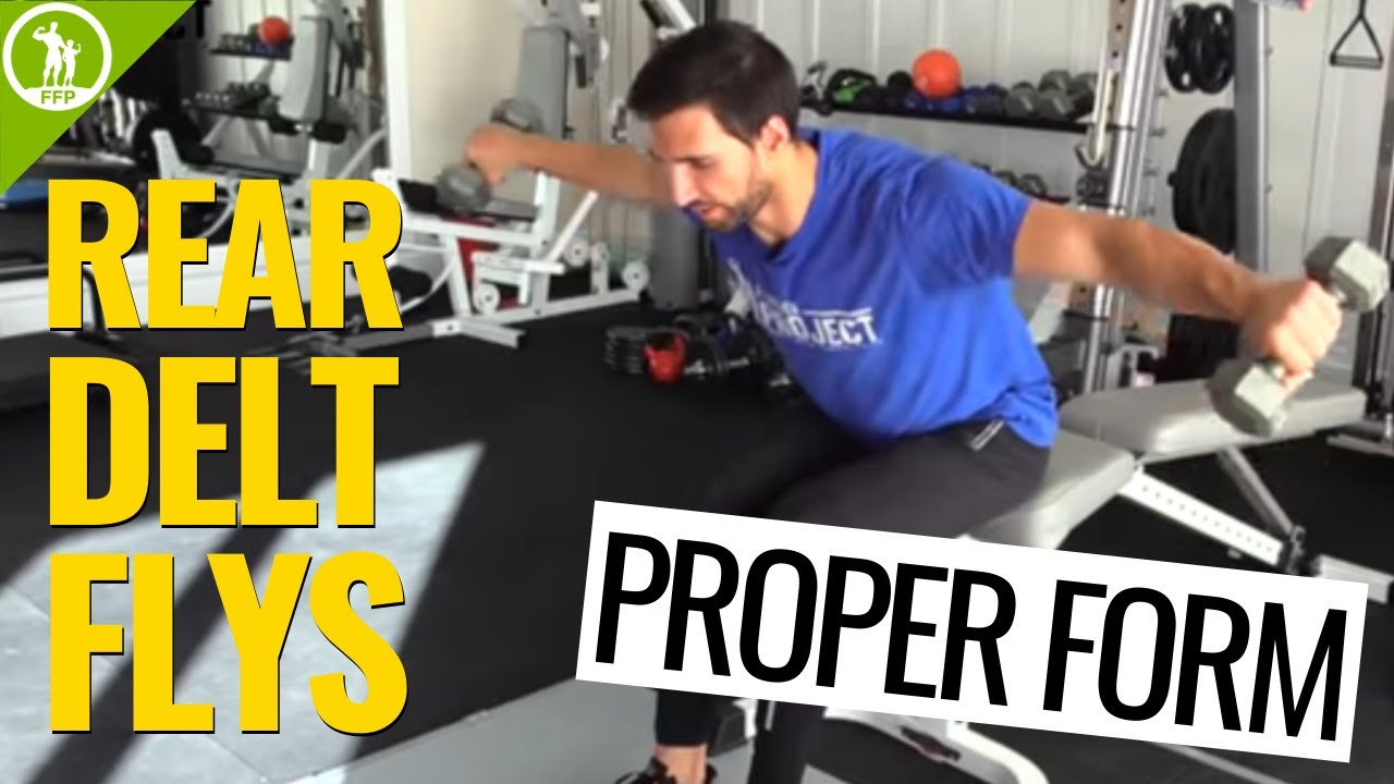 How To Do Rear Delt Flys With Dumbbells Proper Form Sets Reps