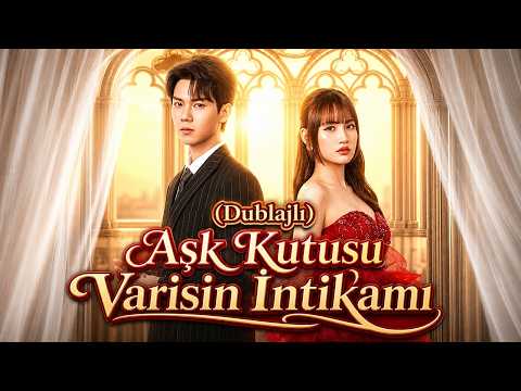 (Dublajlı) Aşk Kutusu: Varisin İntikamı#dramabox