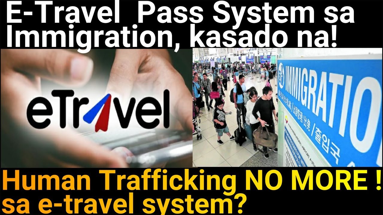 E-Travel Pass System sa Immigration kasado na at mandatory sa mga ...