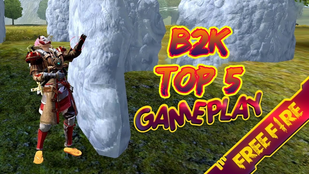 B2K TOP 5 FREE FIRE GAMEPLY | B2K FREE FIRE | MHT-GAMING - YouTube