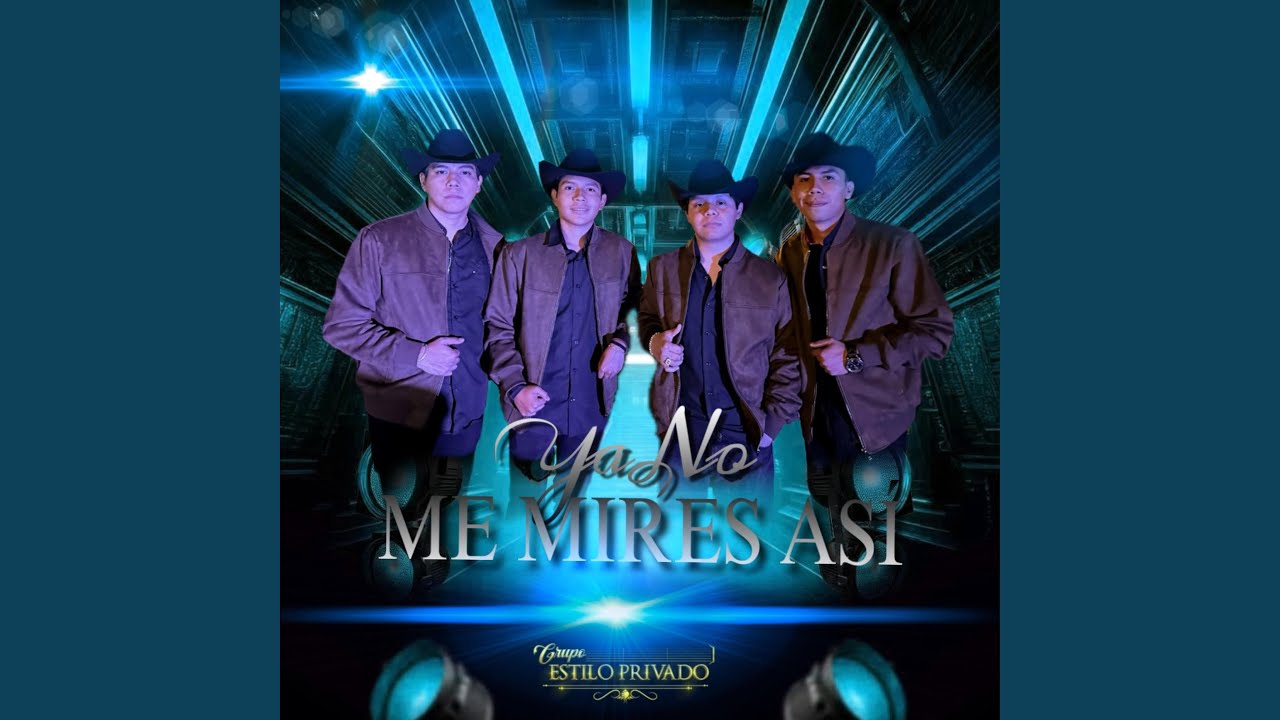Ya No Me Mires Asi - YouTube