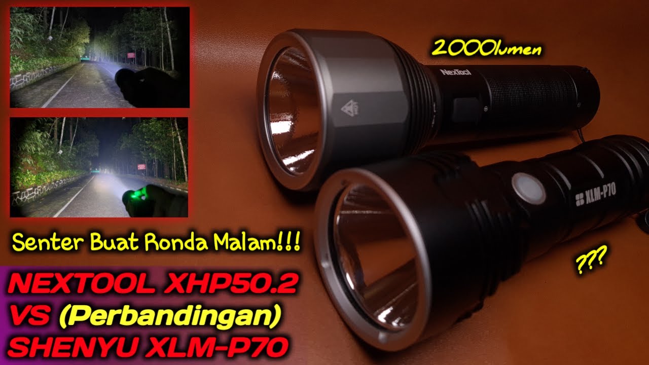 Nextool XHP50.2 Vs Shenyu XLM-P70 | Perbandingan Senter Untuk Ronda ...