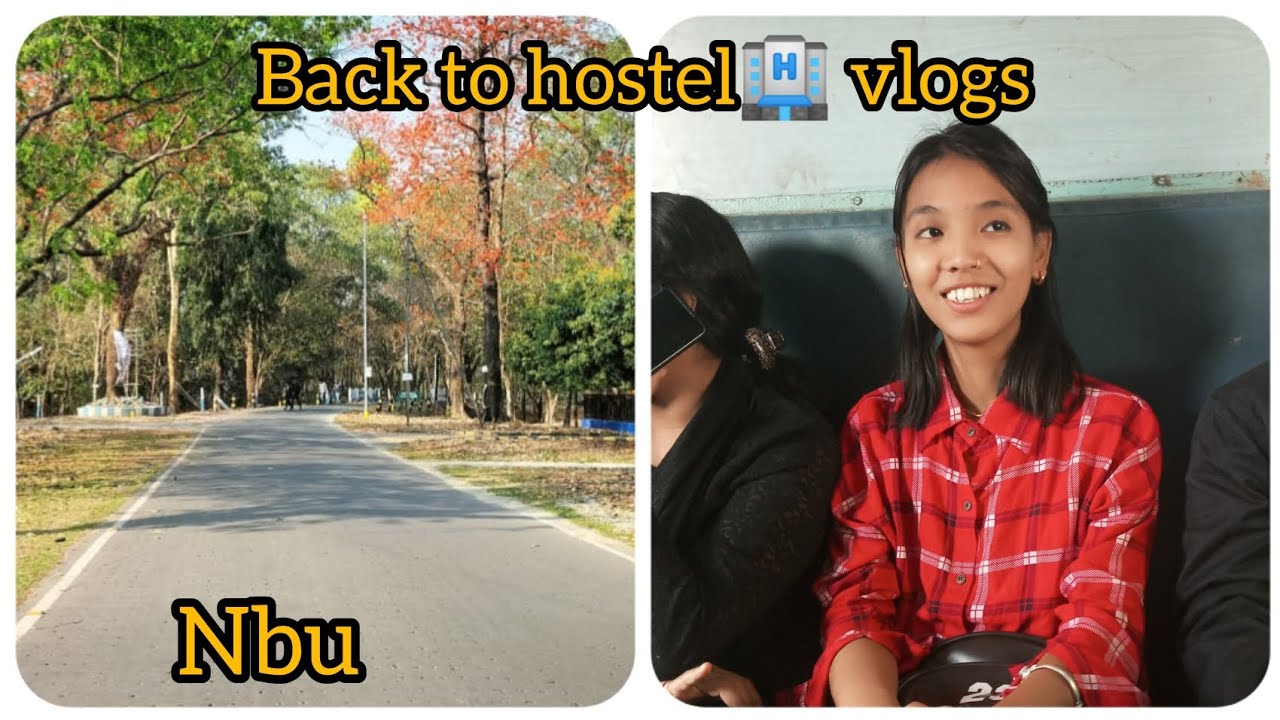 Back to Hostel vlogs , Nivedita girl's Hostel 🏨NBU. - YouTube