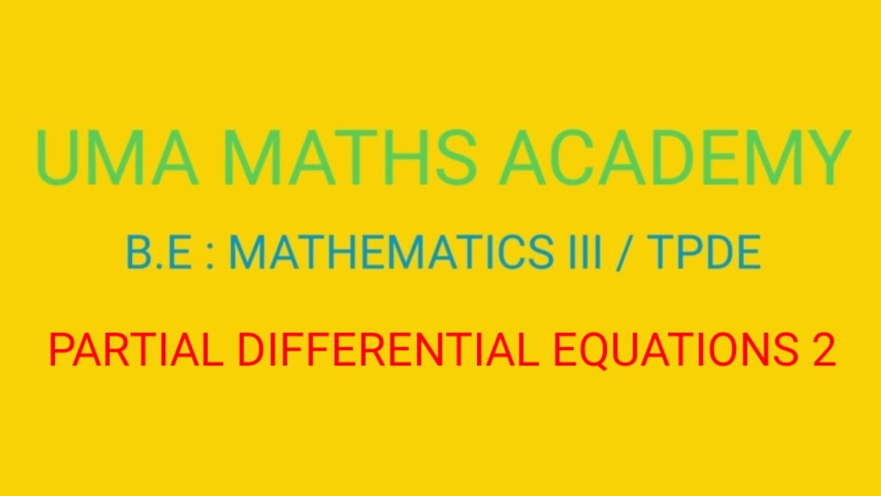 B.E/B.Tech/Mathematics III/TPDE/PDE2 /Lagrange's Linear Equation ...