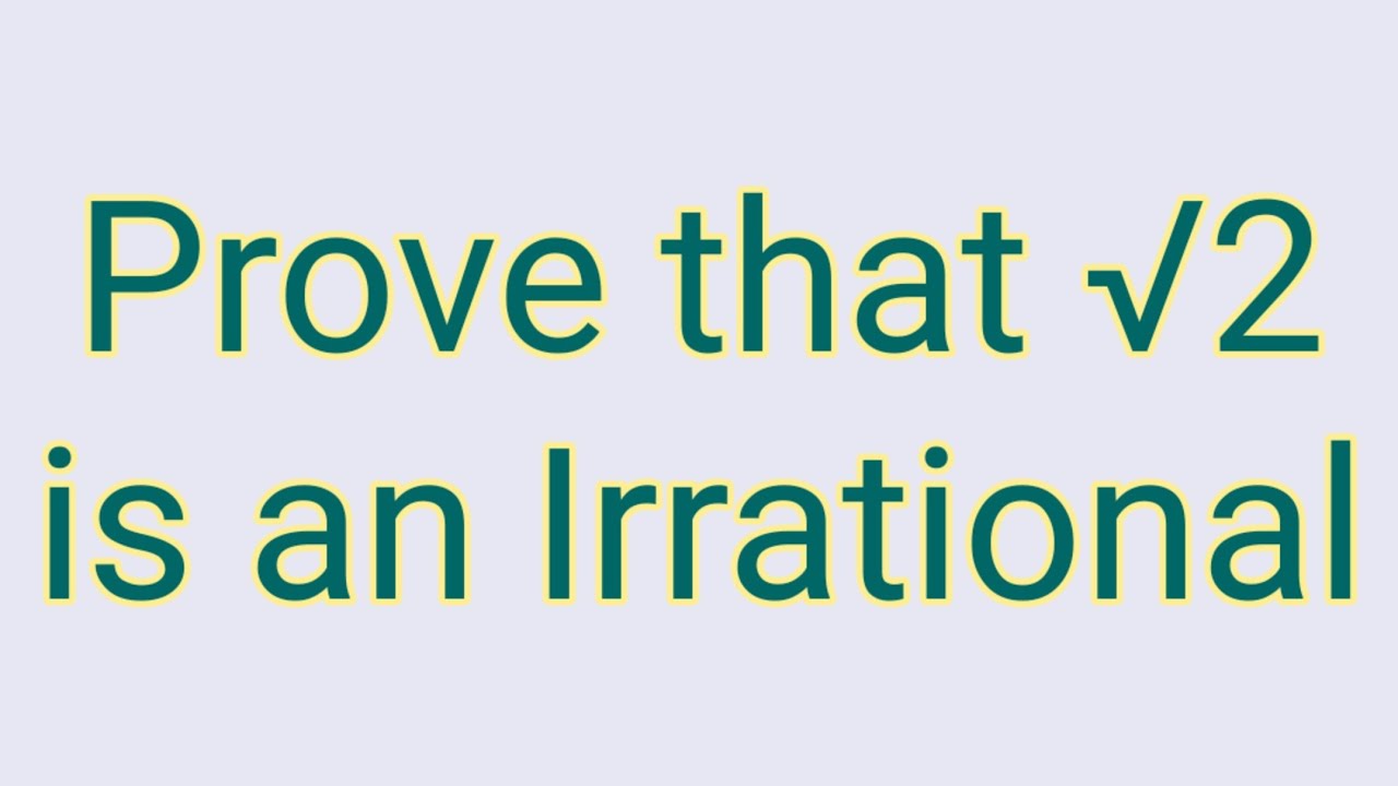 Prove root 2 is an Irrational - YouTube