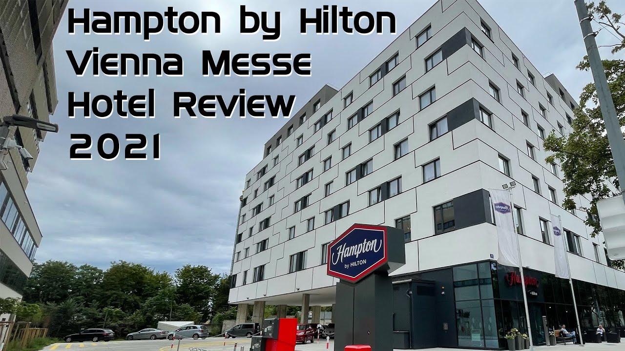 Hampton by Hilton Vienna Messe | Hotel Review 2021 #hiltonsofvienna ...