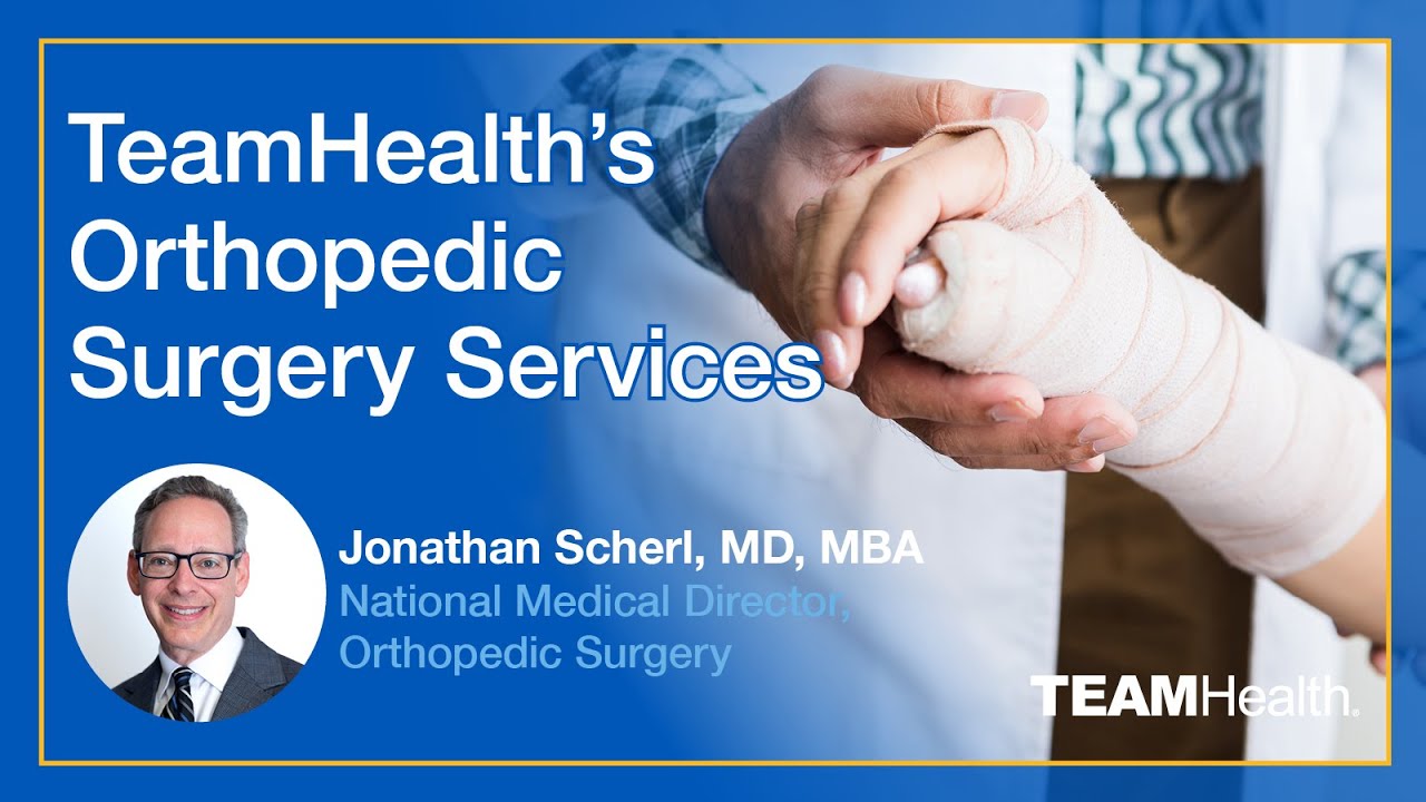 Orthopedic Surgery Services | Dr. Jonathan Scherl | TeamHealth - YouTube