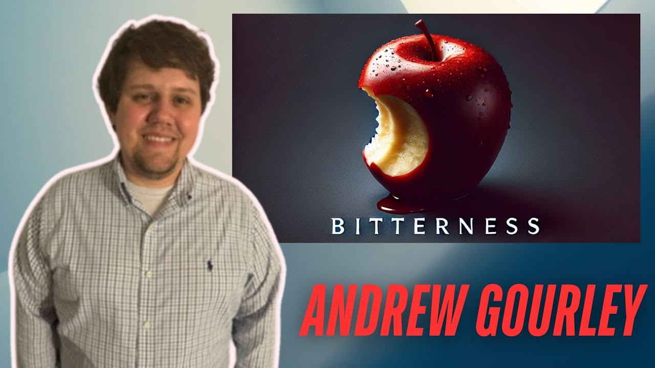 Bitterness (Andrew Gourley) - YouTube