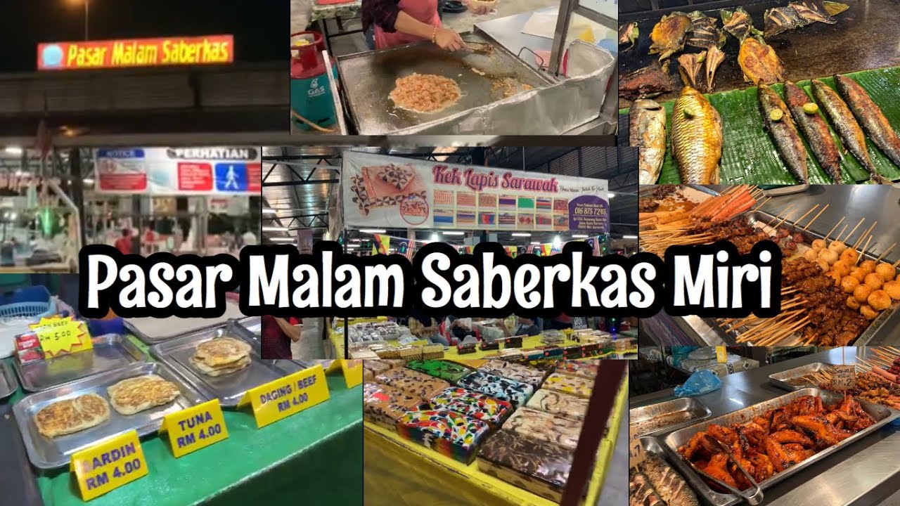 Saberkas Night Market Miri (Pasar Malam Saberkas) - YouTube
