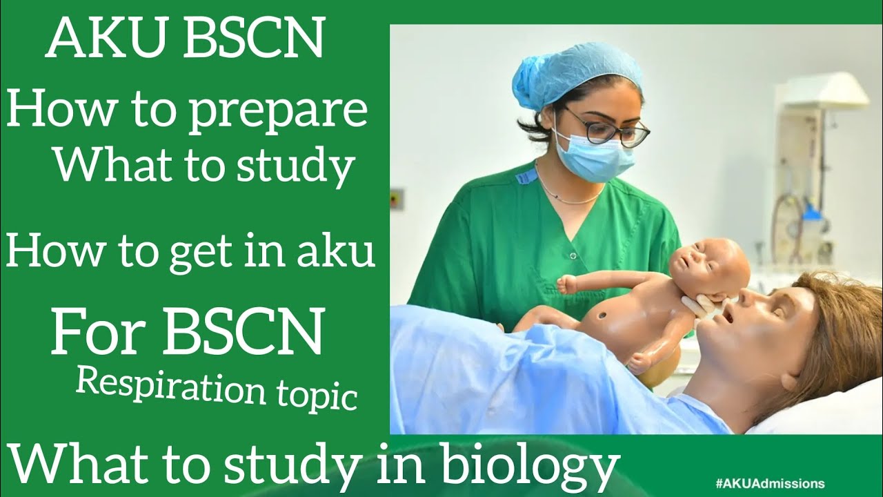AKU BSCN | HOW TO PREPARE FOR AKU BSCN| WHAT TO STUDY FOR AKU| BIOLOGY ...