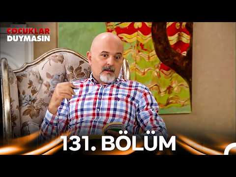 Çocuklar Duymasın 131. Bölüm