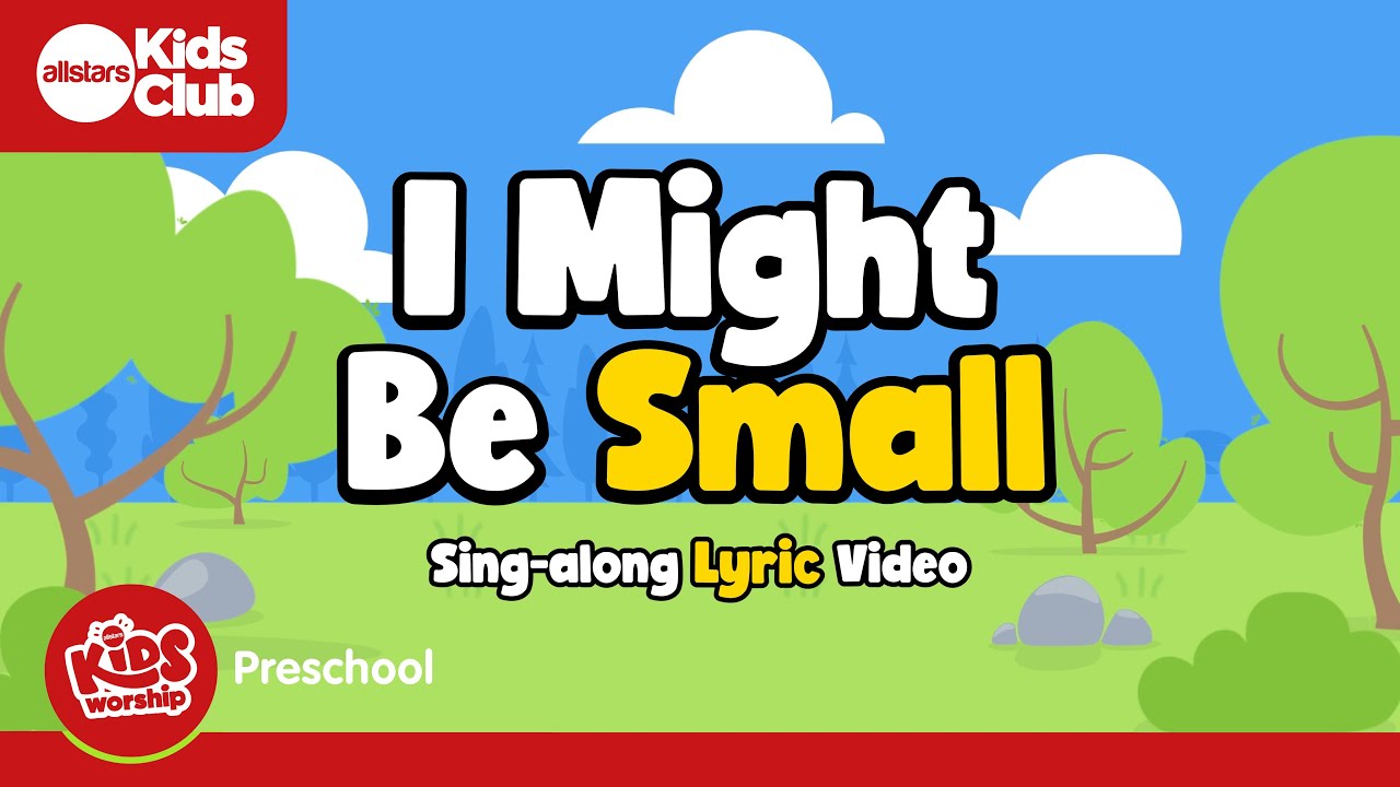 I Might Be Small | Preschool Worship Song LYRIC Video | #preschool ...