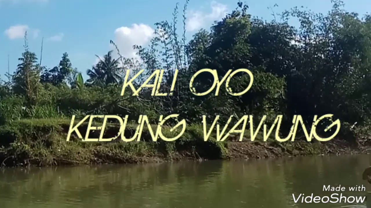 Kali oyo Kedung Wawung - YouTube