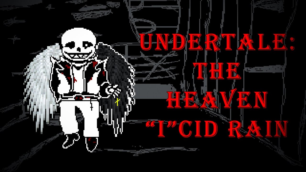 Undertale: THE HEAVEN “I”cid Rain (Cover\animation) - YouTube