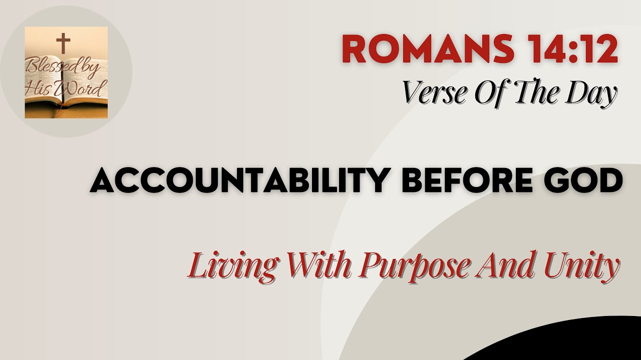 Verse Of The Day | Romans 14:12 | Accountability Before God | July 20 ...