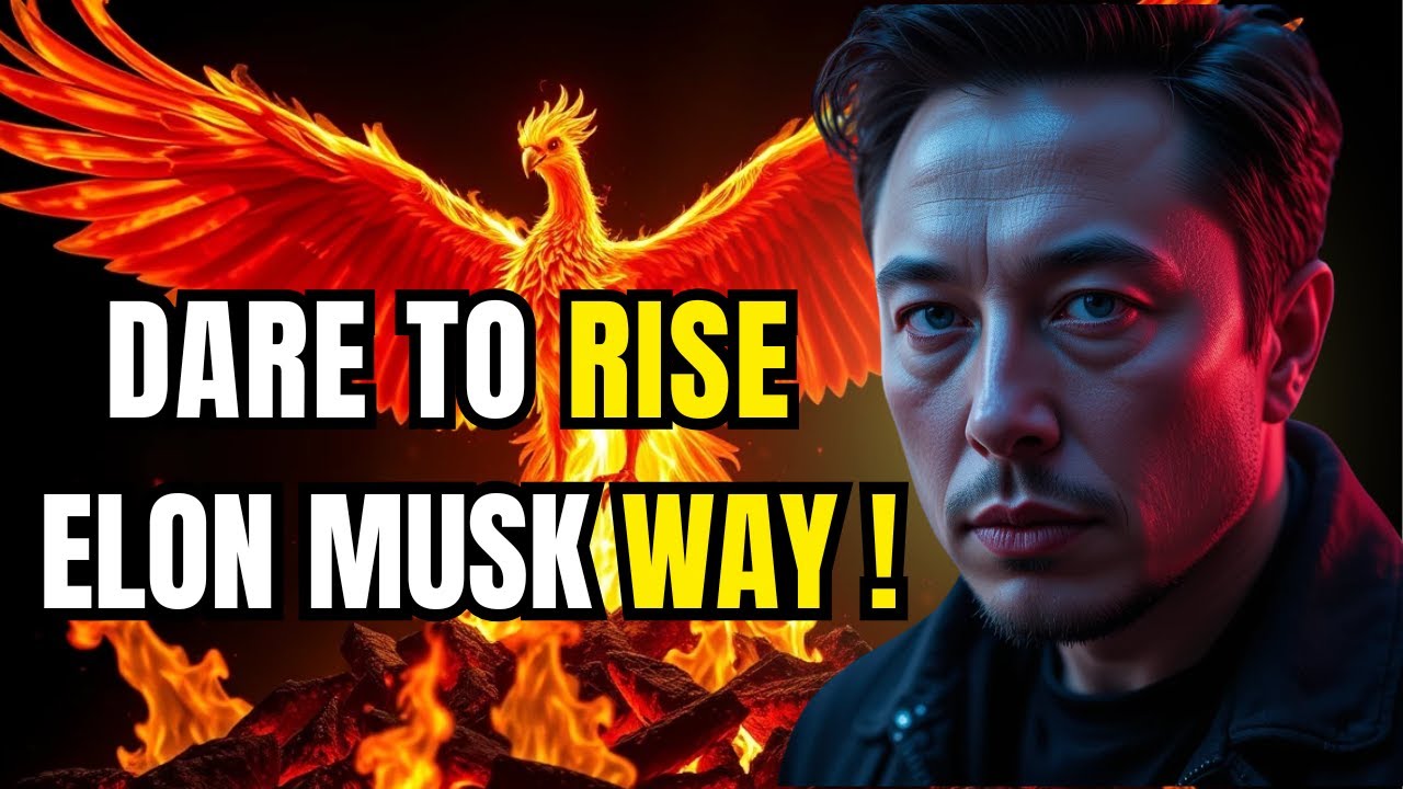 Think Like Elon Musk Dare to Rise & Overcome Any Challenge! - YouTube