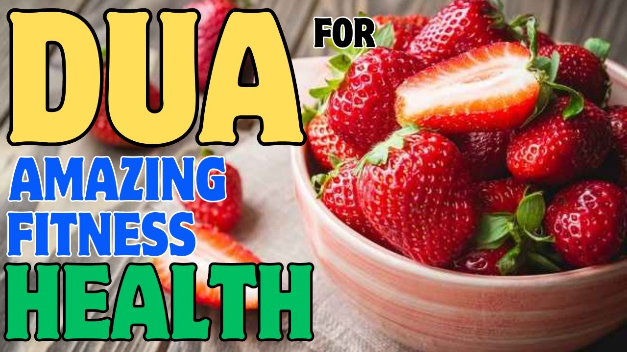 Amazing Dua to maintain health fitness, Dua for Health - YouTube