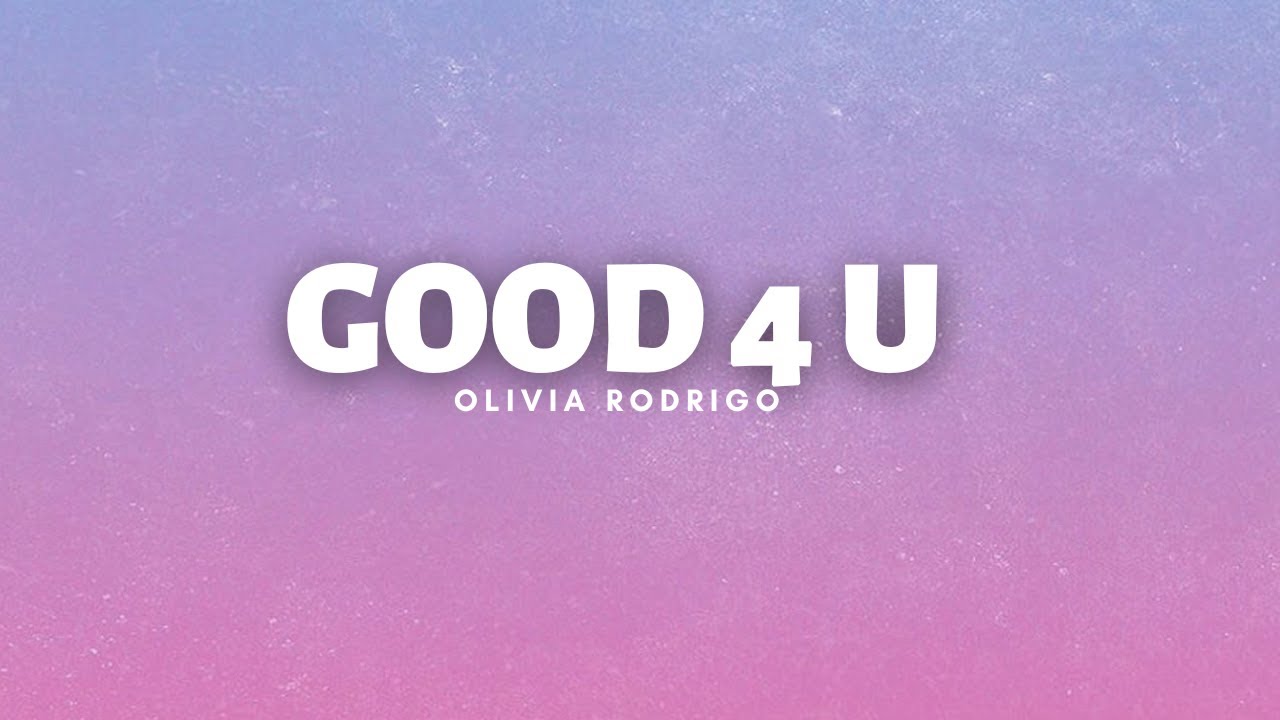 Olivia Rodrigo - good 4 u (Lyrics) - YouTube Music