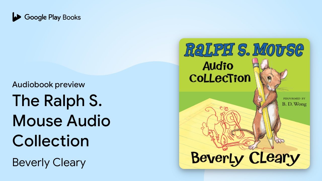 The Ralph S. Mouse Audio Collection by Beverly Cleary · Audiobook ...