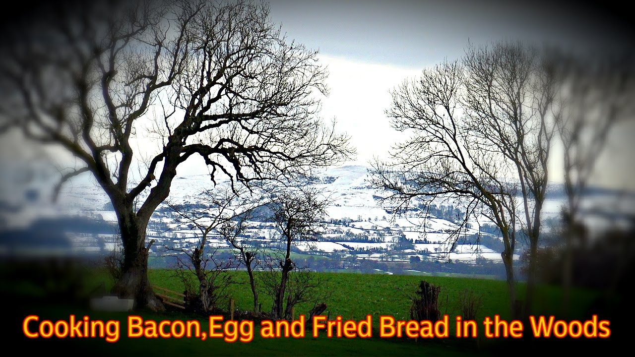 Breakfast In The Woods | Bacon Egg and Fried Bread - YouTube