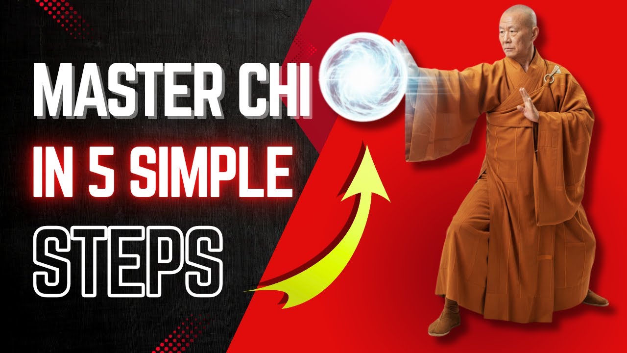 How to master Chi in just 5 Simple Steps | Chi Energy को कैसे सीखें (In ...