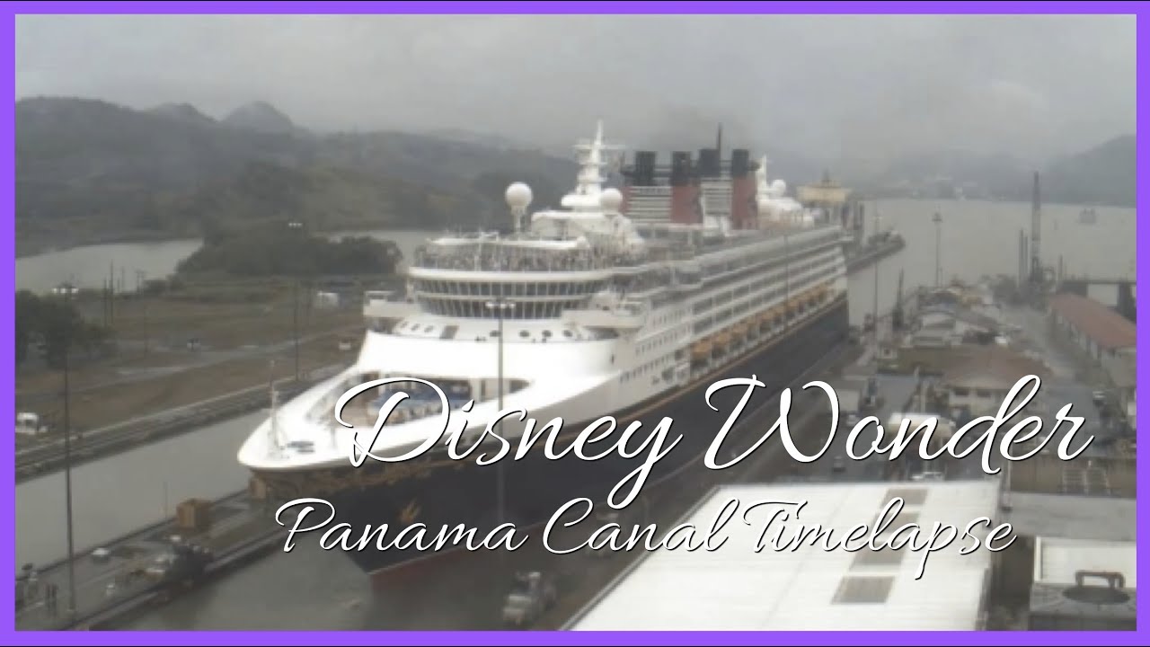 Disney Cruise Line - Disney Wonder Panama Canal Time Lapse - Miraflores ...
