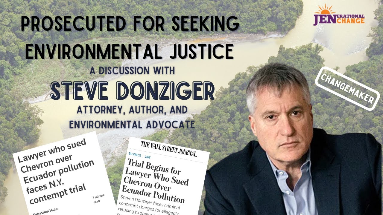PROSECUTED for Seeking Environmental Justice | Steven Donziger - YouTube