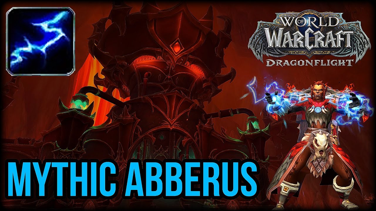 World of Warcraft Dragonflight 443 ilvl Elemental shaman Mythic Abberus ...
