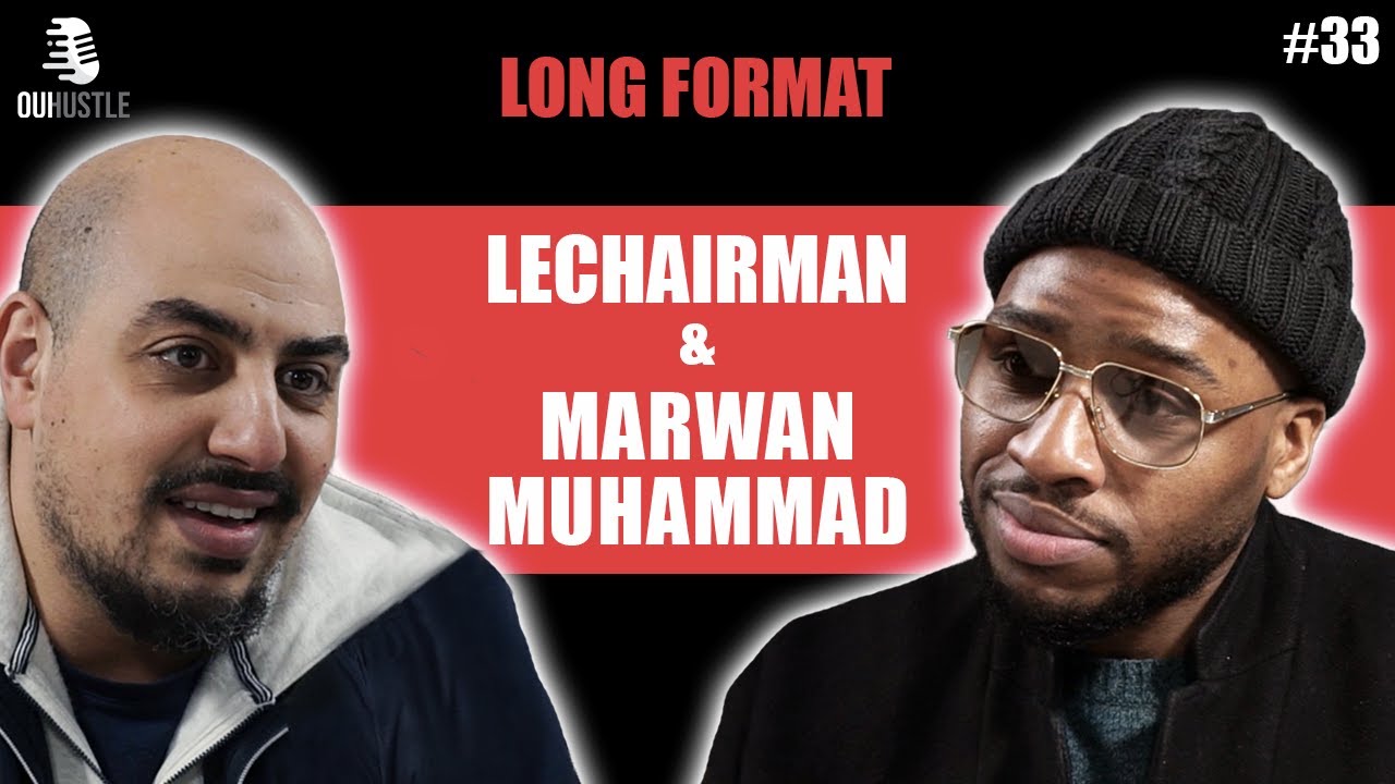 #33 LeChairman & Marwan Muhammad parlent Afrique, Islamophobie, CCIF ...