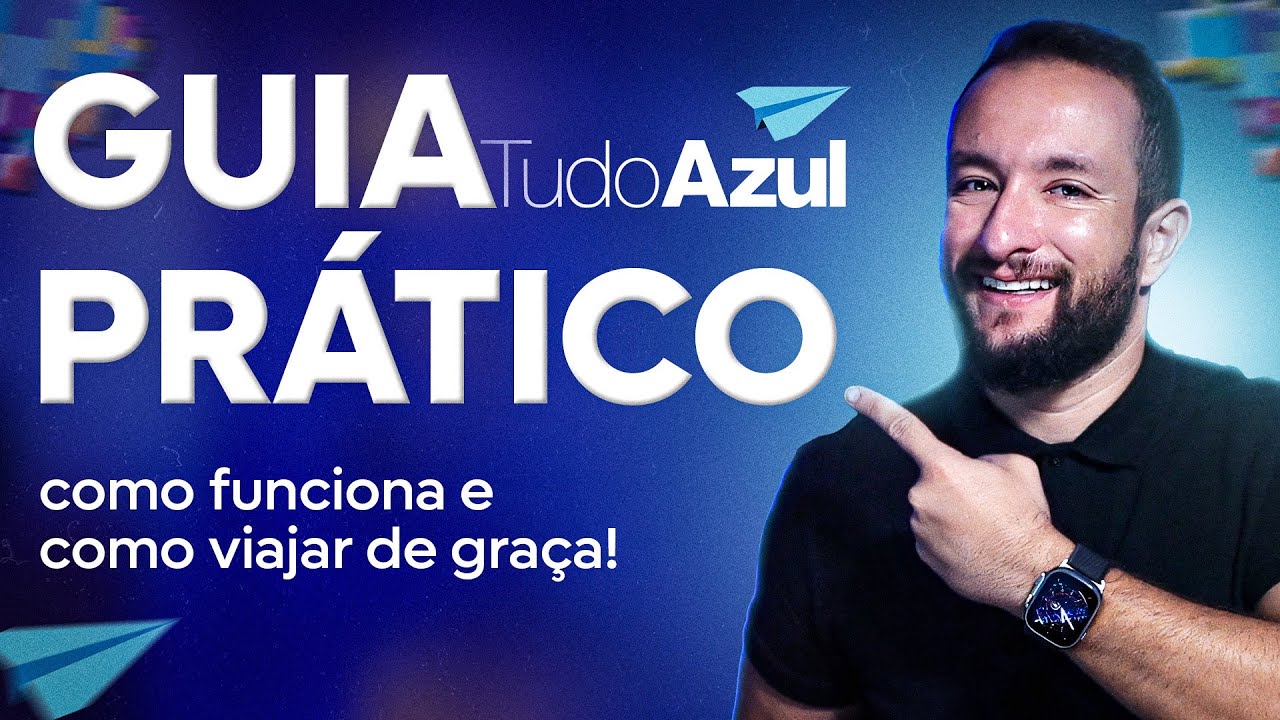 TUDO AZUL: UM GUIA COMPLETO PARA INICIANTES! - YouTube
