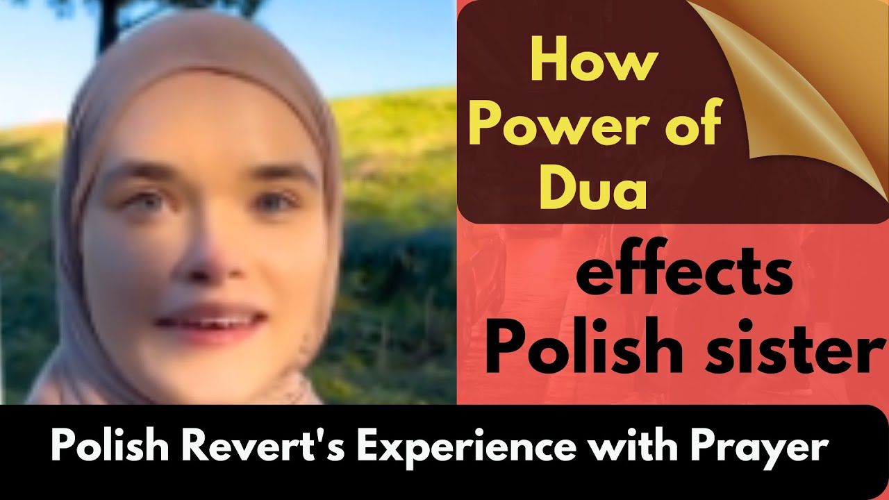 The Power of Dua A Polish Revert's Experience with Prayer Muslim ...