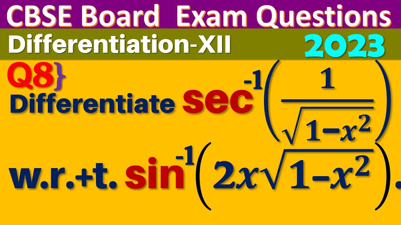 Q8 Differentiate Sec 1 1 1 x 2 W R T Sin 1 2x 1 x 2