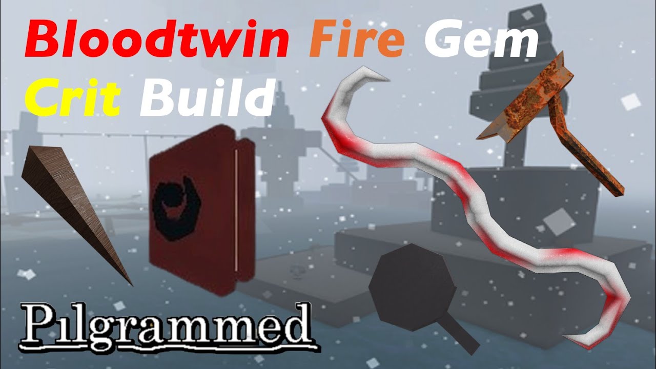 Bloodtwin Fire Gem Crit Build | Pilgrammed Roblox - YouTube