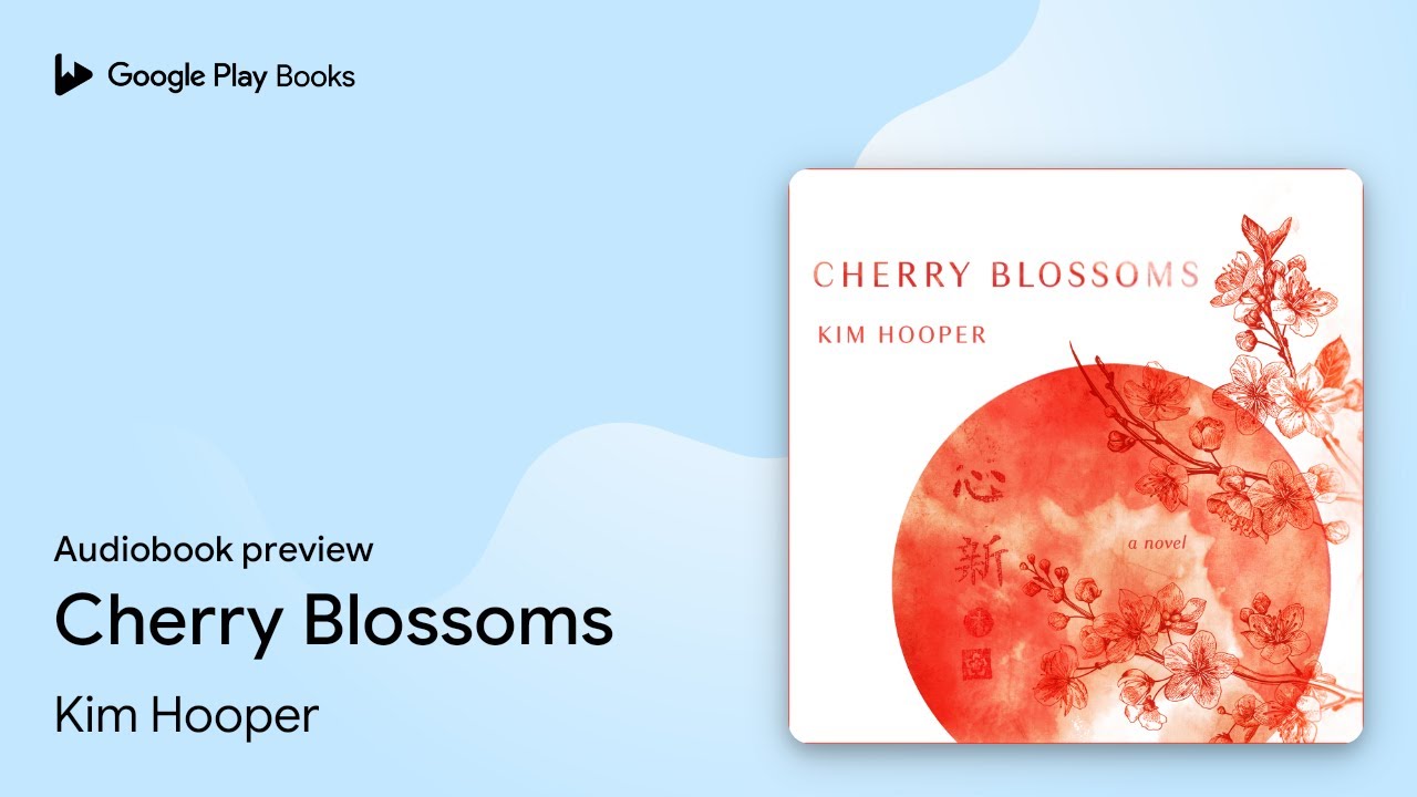Cherry Blossoms by Kim Hooper · Audiobook preview - YouTube