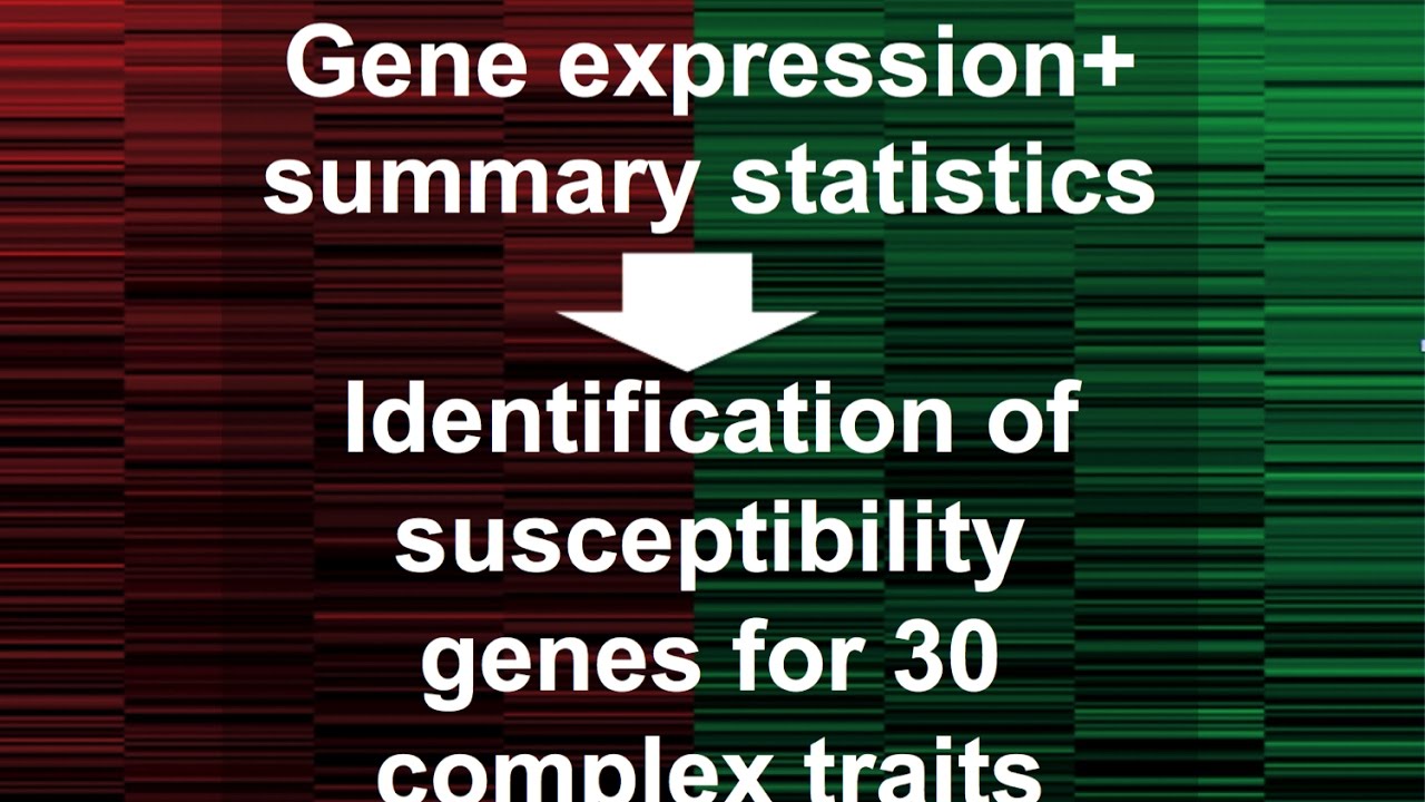 Gene expression + summary statistics = identify genes for 30 complex ...
