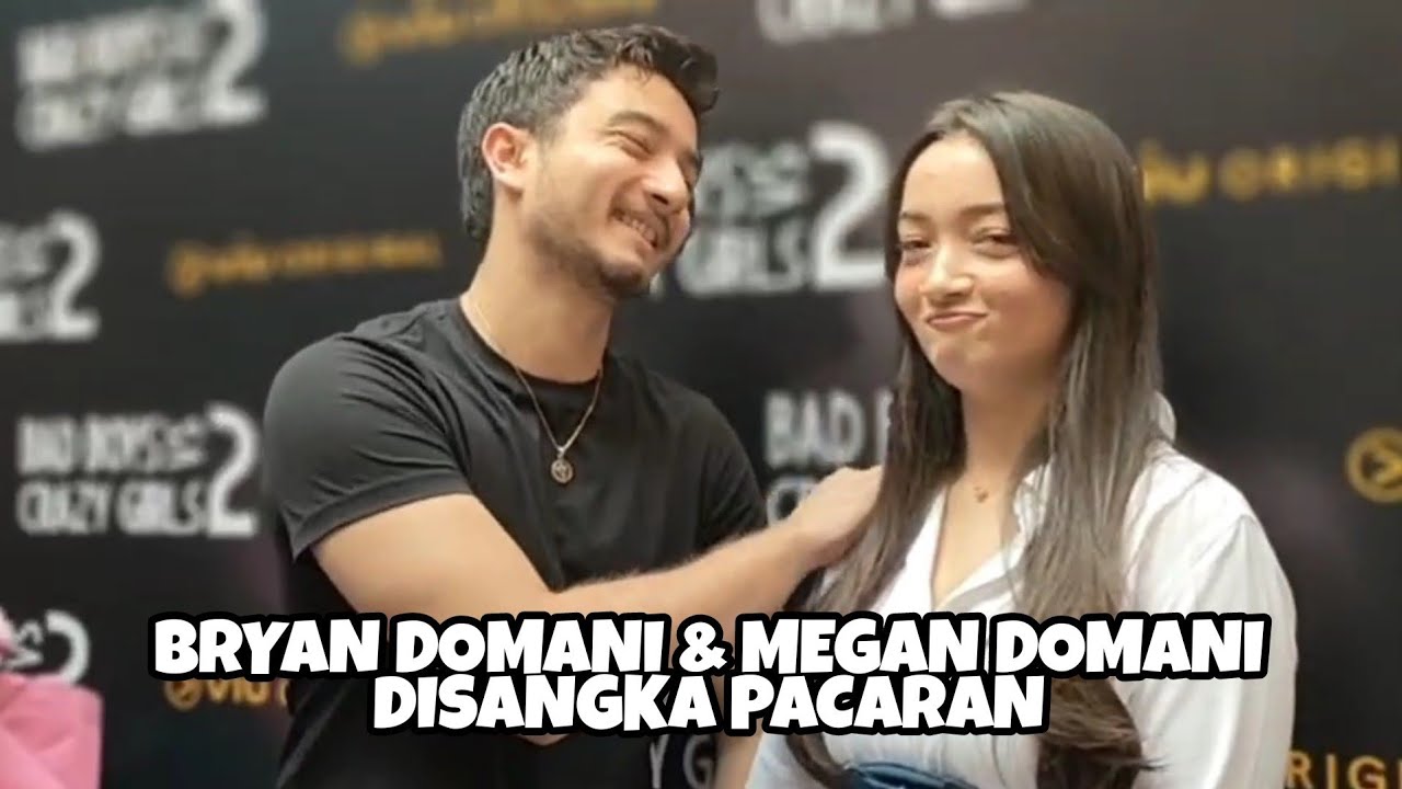 KAKAK ADIK TEROMANTIS BRYAN DOMANI & MEGAN DOMANI - YouTube